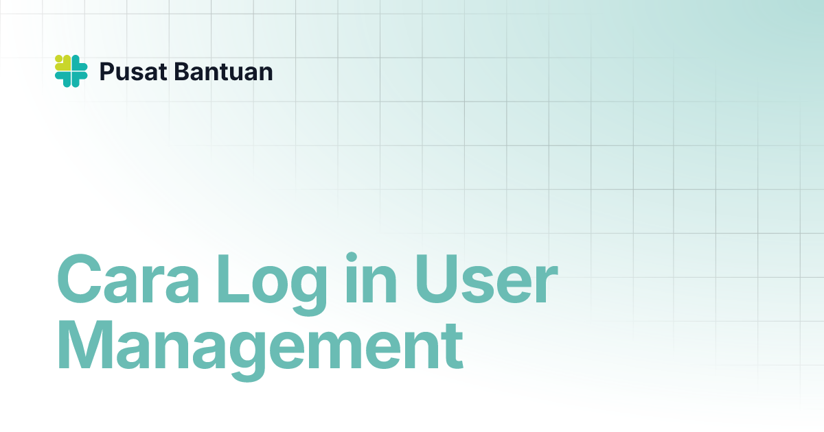 Cara Log in User Management | Pusat Bantuan